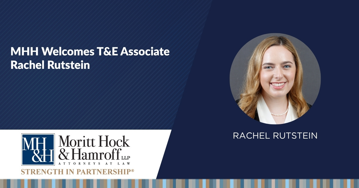 MHH Welcomes T&E Associate Rachel Rutstein | Long Island, NYC Moritt ...